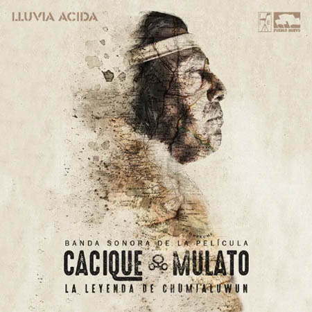 Cacique Mulato: la leyenda de Chumjaluwun | MusicaPopular.cl